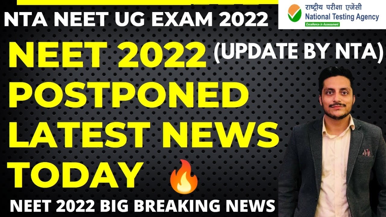 NEET 2022 Postponement Latest News Today 🔥 | Big Update by NTA about ...