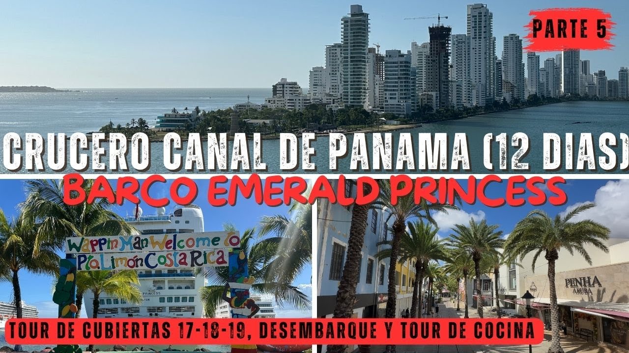 CRUCERO 12-DIAS CANAL DE PANAMA CON BARCO EMERALD PRINCESS (TOUR DE ...