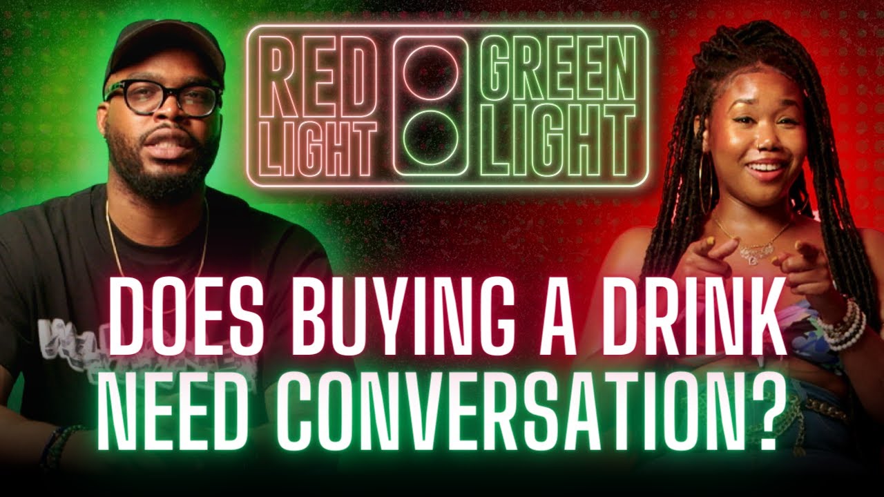 Does Buying A Drink Require A Conversation? | Red Light Green Light ...