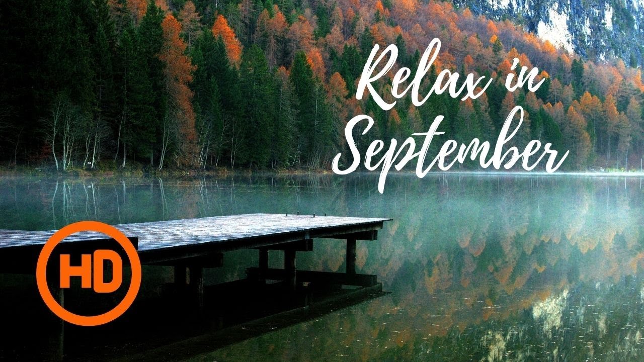 Relax in September / Screensaver / relaxing music / HD video - YouTube