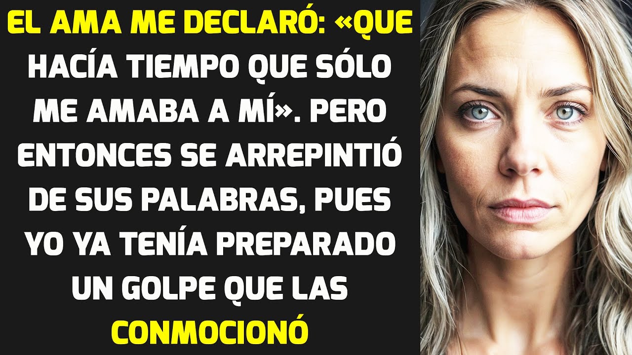 El Ama Me Declaró: «Que Hace Tiempo Que Sólo Me Ama A Mí». Pero ...