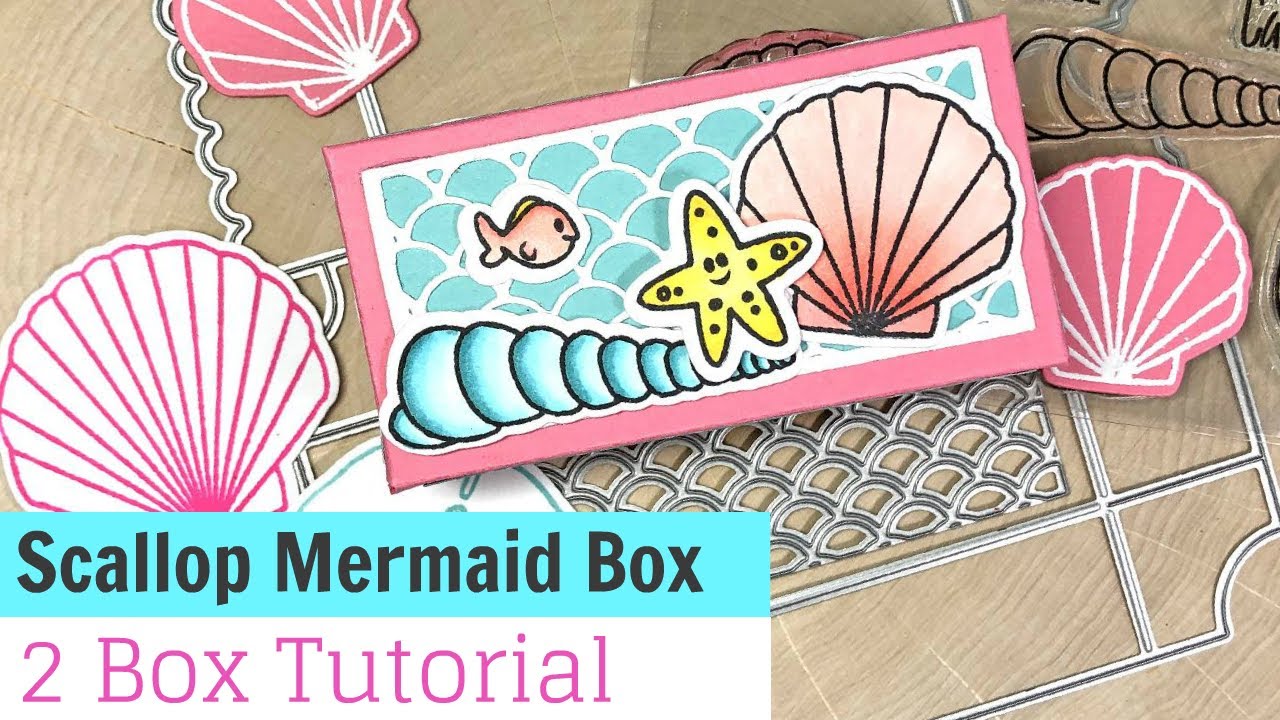 Scallop Mermaid Box | 2 Box Tutorial | The Stamps of Life - YouTube