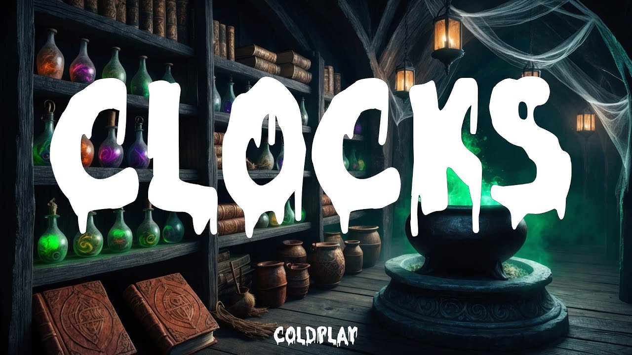 Coldplay - Clocks (Lyrics) #Halloween 2024 - YouTube