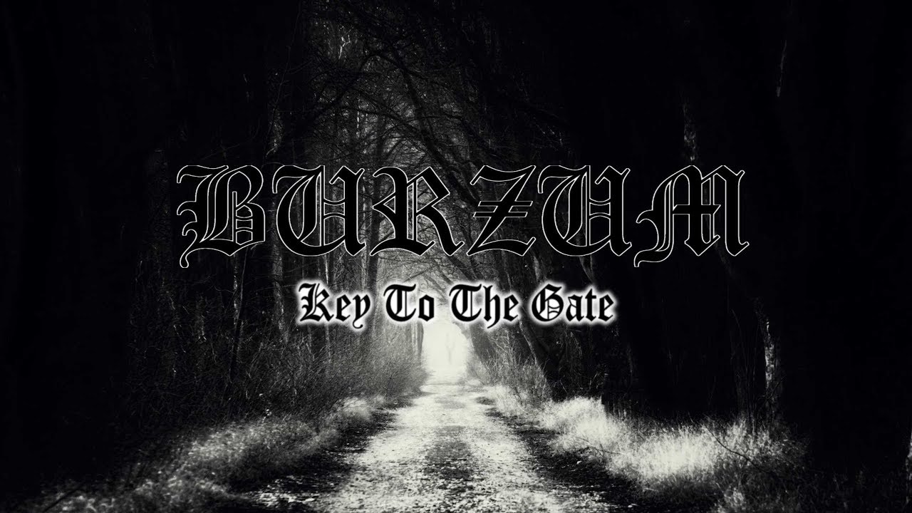 Burzum - Key To The Gate (Lyric Video) - YouTube
