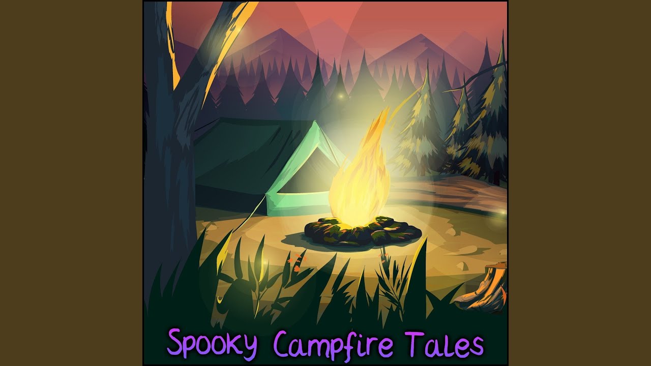 Spooky Campfire Tales - YouTube