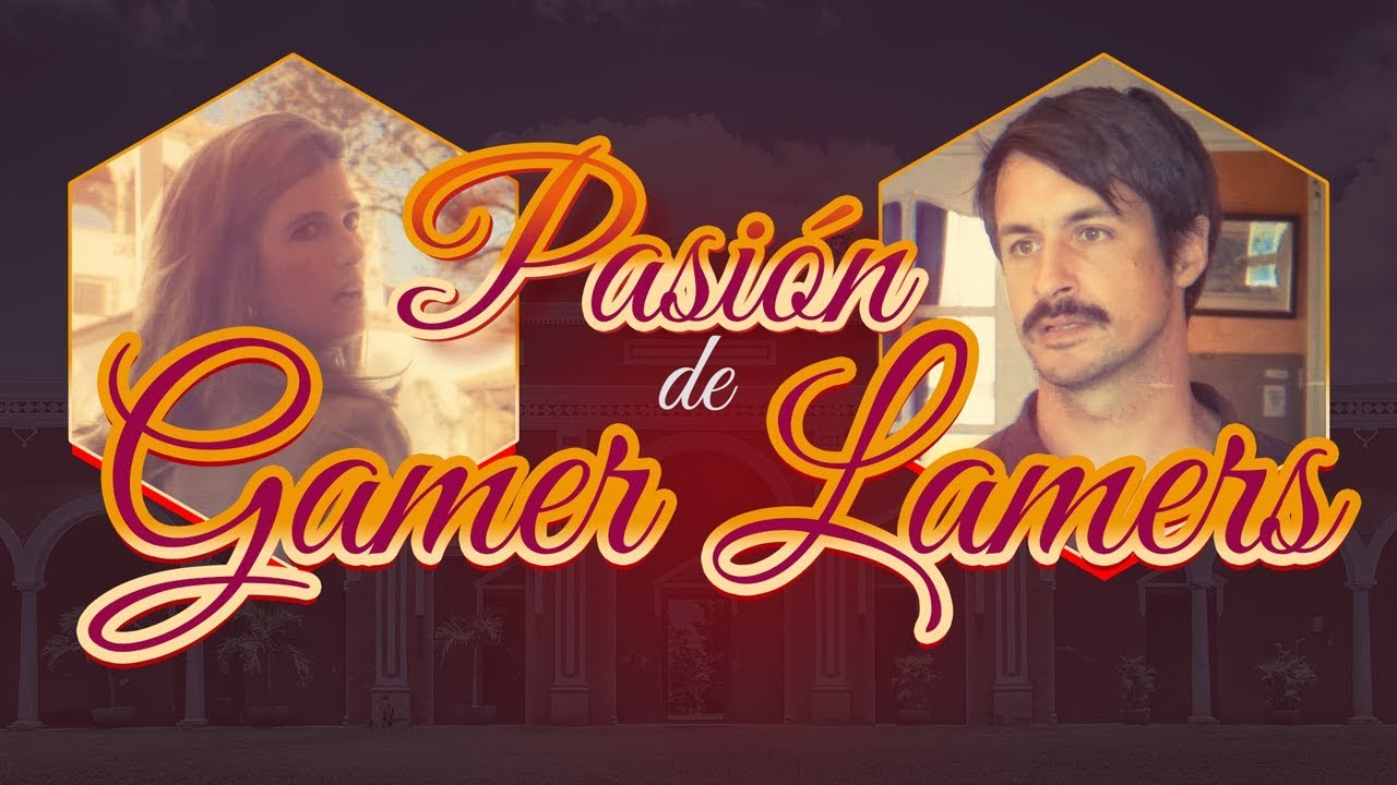 Pasión de Gamer lamers - Be Gamer My Friend - YouTube
