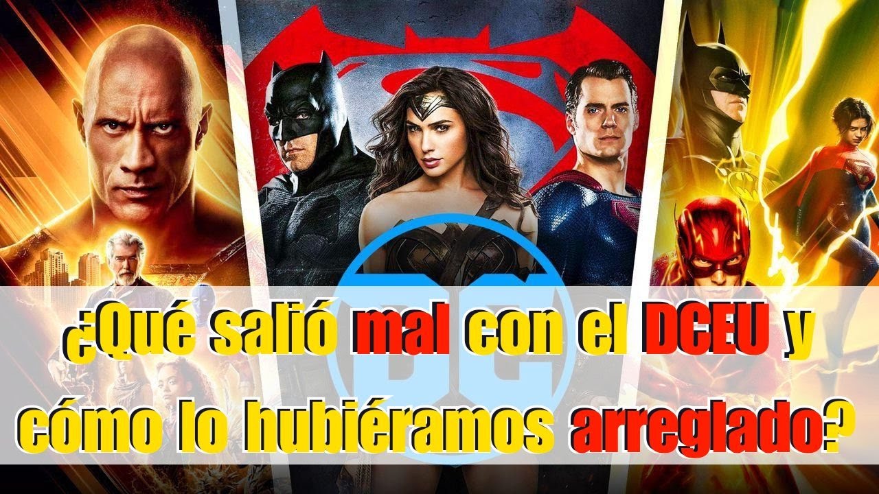 ¿Qué salió mal con el DCEU y cómo lo hubiéramos arreglado? - YouTube