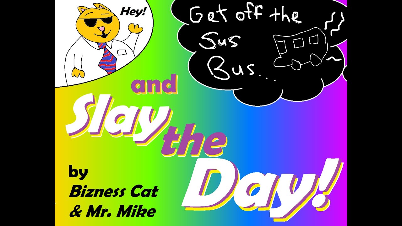 Get off the Sus Bus... and Slay the Day! (Children's Book) - YouTube