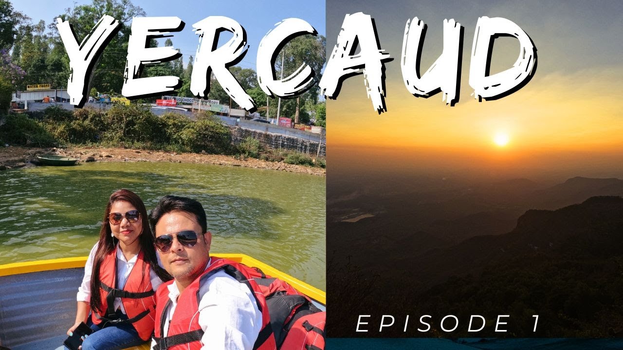 Yercaud Tourist Places Ep - 1| Yercaud Travel Guide | Hotel Booking ...