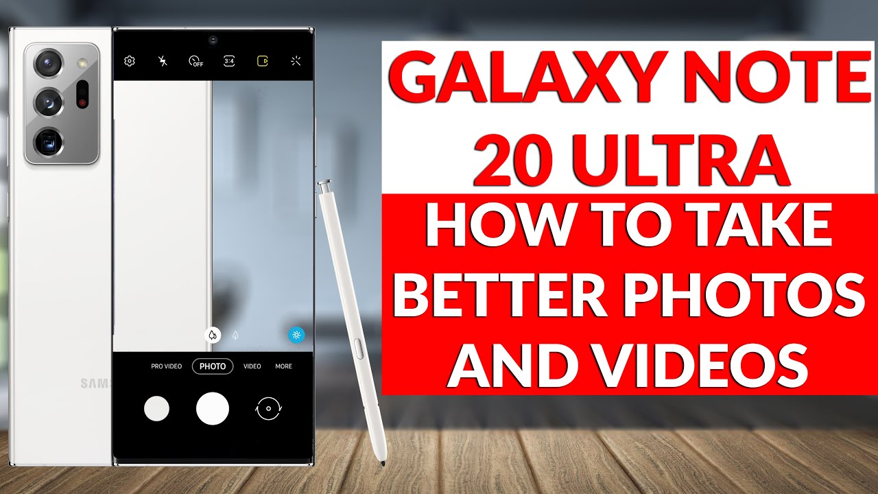 Samsung Galaxy Note 20 - Setting Up The Camera to Get The Best Photos ...