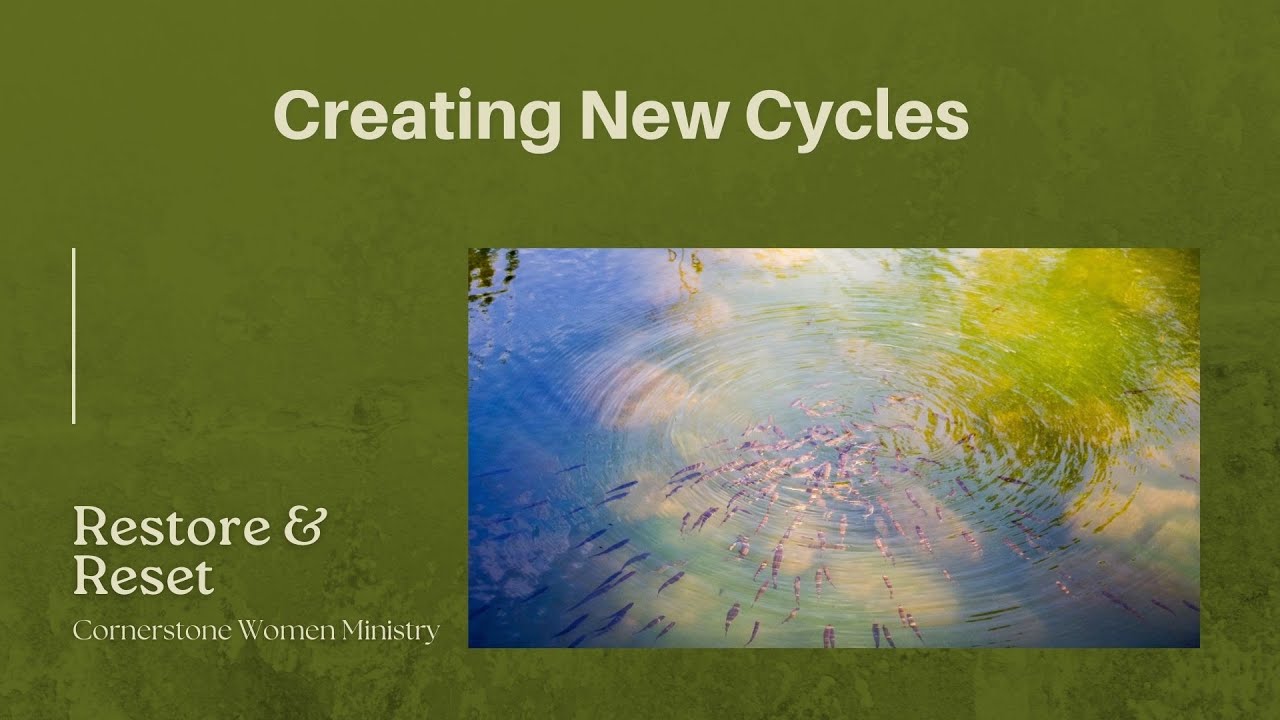 Restore and Reset - Session 10 “Creating New Cycles" - YouTube