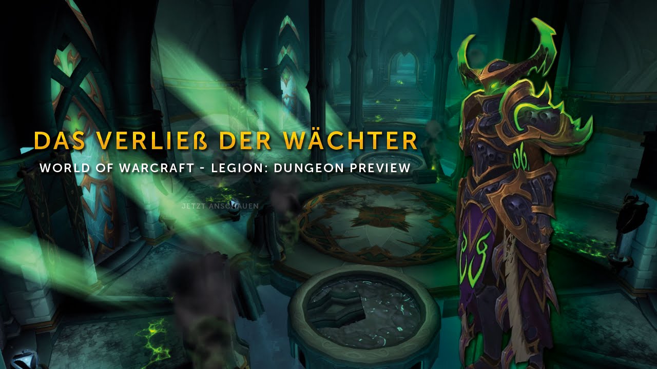 WoW Legion - Dungeon Preview: Das Verlies der Wächter - YouTube