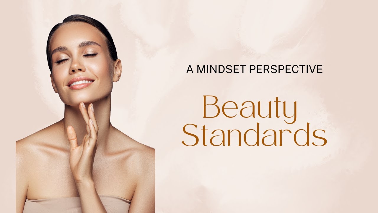 HOW Beauty standards affect our mindset - YouTube
