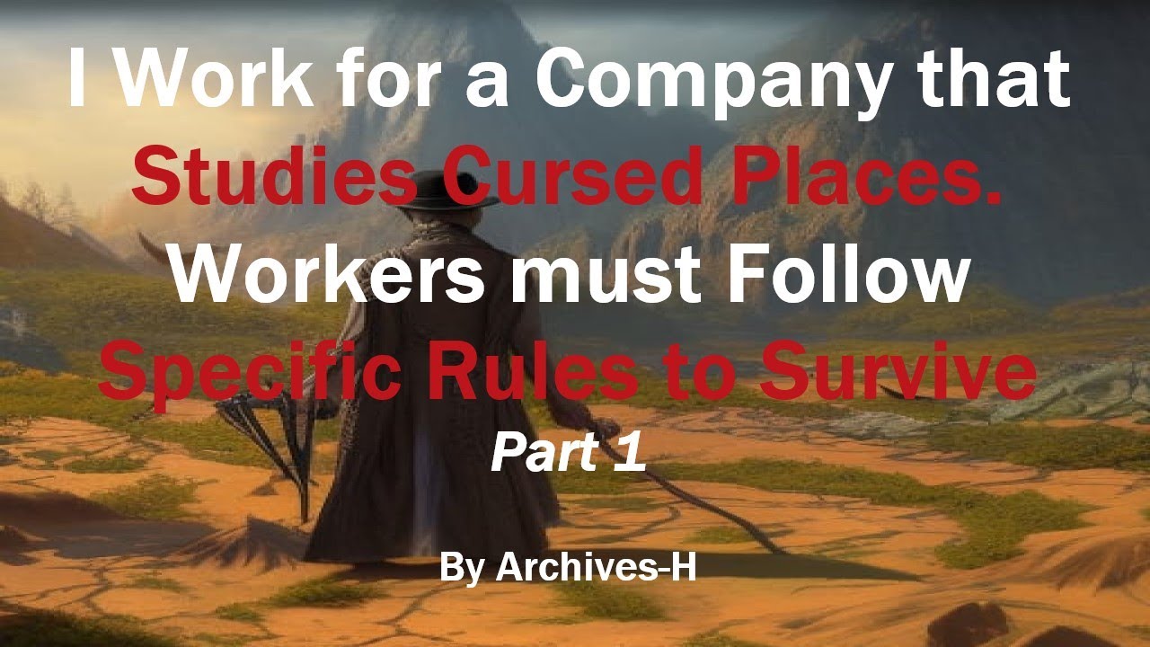 My Company Studies Cursed Places. Workers must Follow Specific Rules to ...