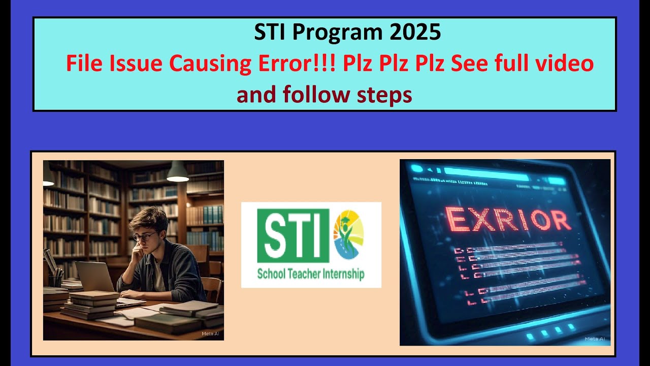 STI 2025 Online Unexpected Error & Solution File Issues Format Issues ...