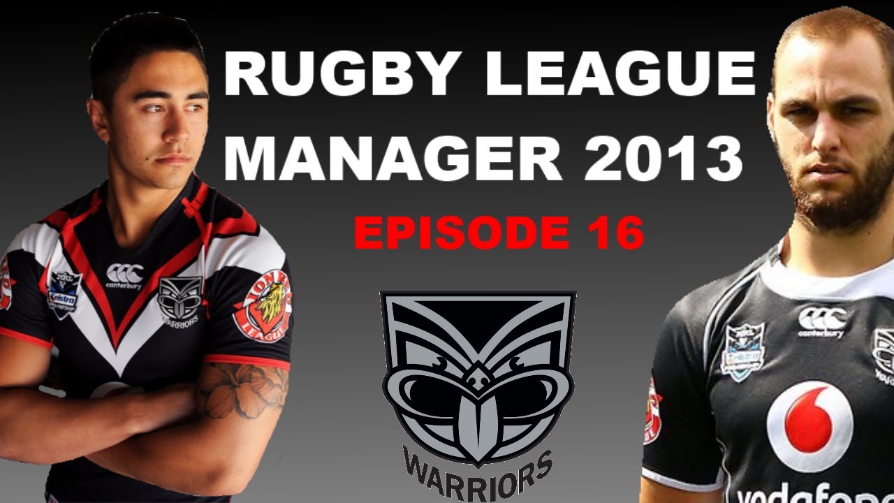 Rugby League Manager 2013 | NZ Warriors RTG | Episode 16 - YouTube