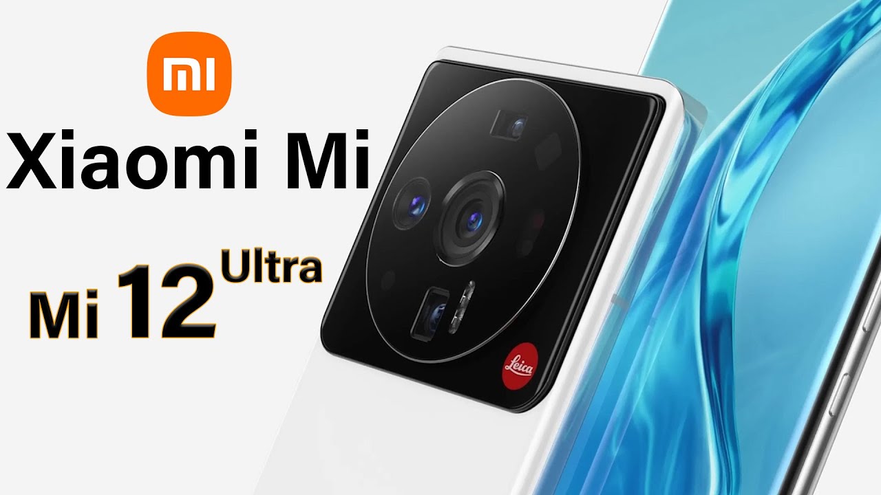Xiaomi Mi 12 Ultra - Tiệm cận máy ảnh chuyên nghiệp - Vượt trội S22 ...