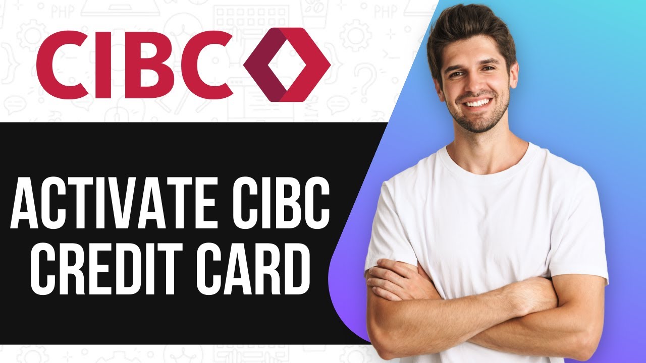 How To Activate CIBC Credit Card - YouTube