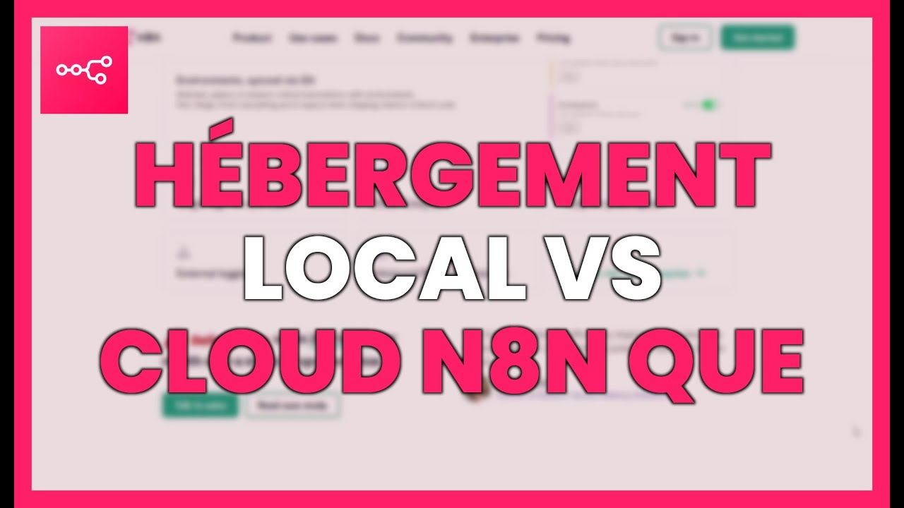 HÉBERGEMENT LOCAL VS CLOUD POUR N8N : QUE CHOISIR ? - YouTube