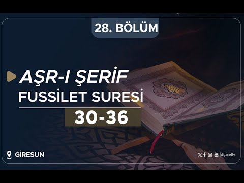 Fussilet Suresi (30-36) - Aşr-ı Şerif (Giresun) 28.Bölüm