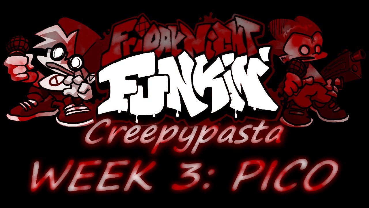 WEEK 3: PICO - Friday Night Funkin' (Creepypasta) - YouTube