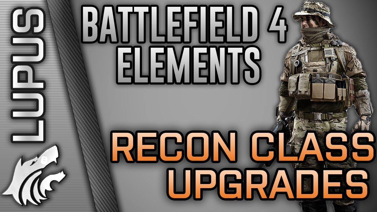Battlefield 4 Elements: Recon Class Upgrades! - YouTube