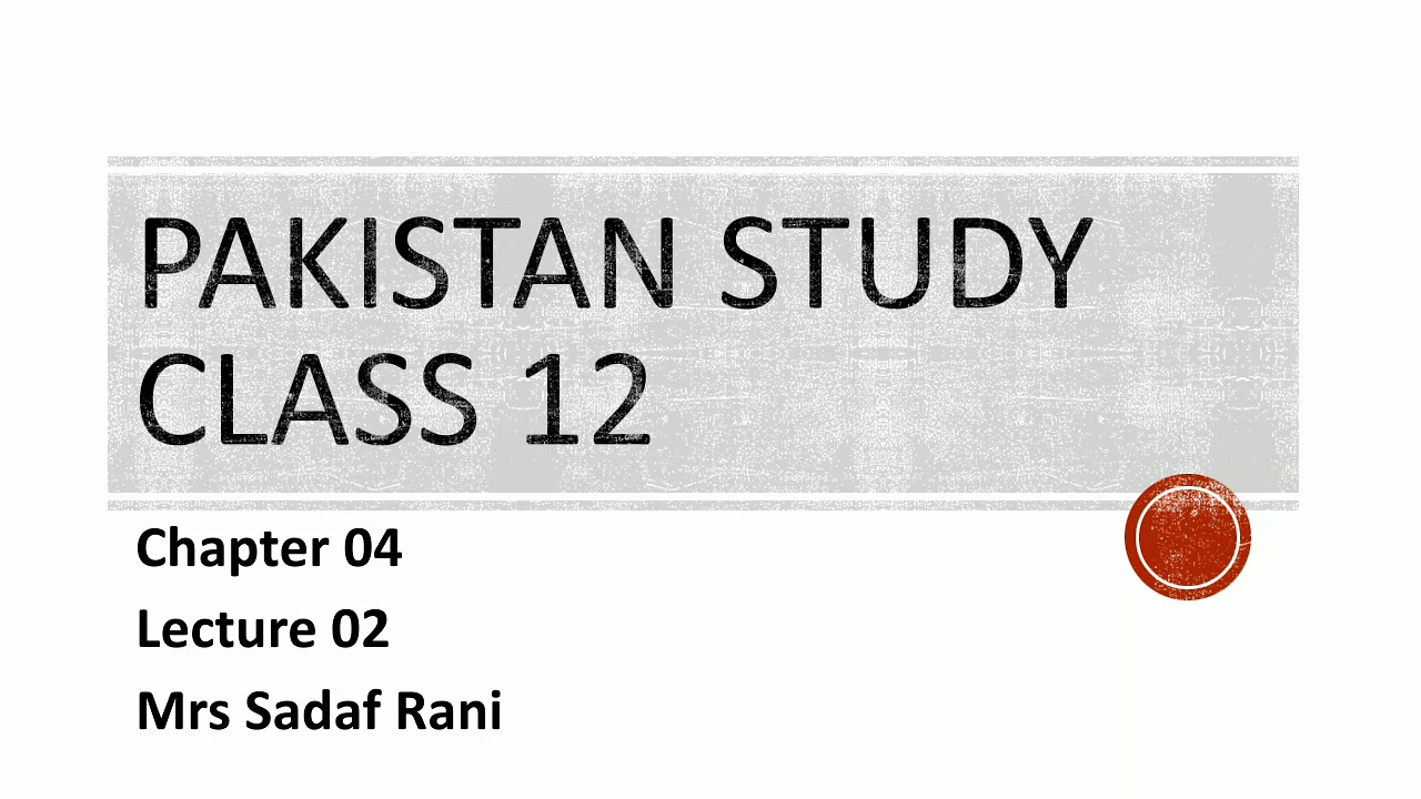 Pak study class 12 chapter 04 lecture 02 - YouTube