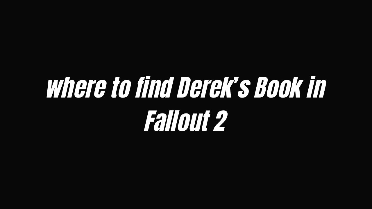Where to find Derek's book in Fallout 2 - YouTube