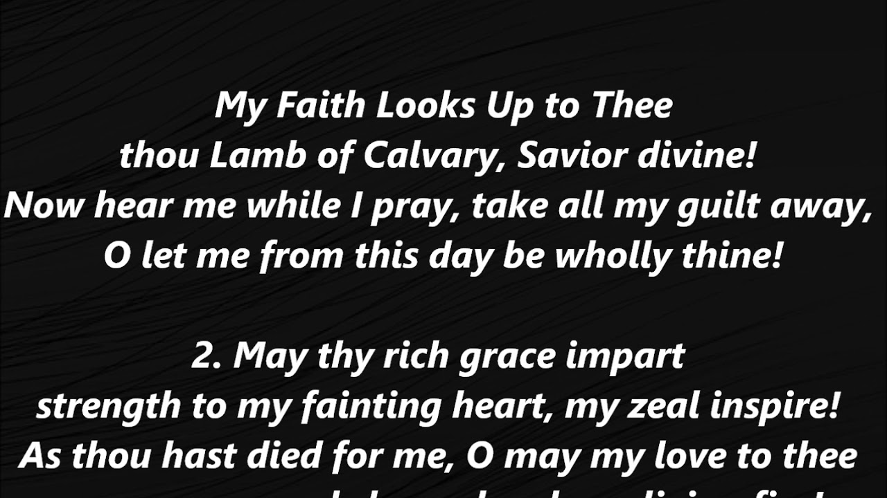 MY FAITH LOOKS UP TO THEE hymn Lyrics Words text trending sing along ...