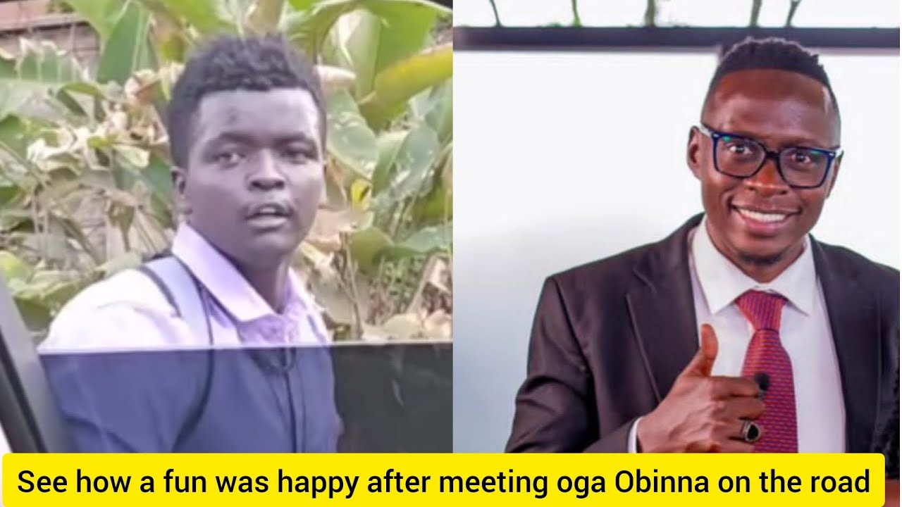 See how a fun was happy after meeting Oga Obinna on the road|Dan tv ...