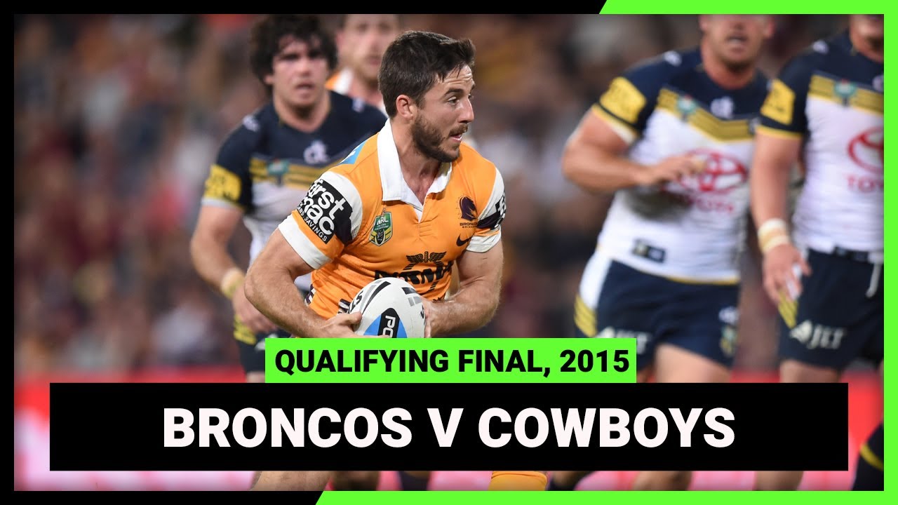 NRL Finals Flashback | Brisbane Broncos v North Queensland Cowboys ...