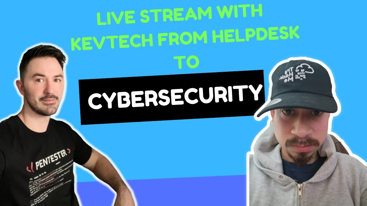How To Go From Help Desk to CyberSecurity With KevTech (Live Stream) - YouTube