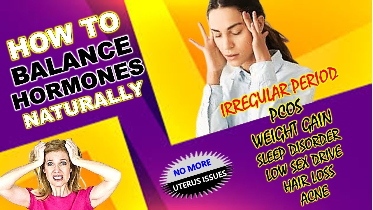 HORMONAL IMBALANCE, IRREGULAR PERIODS AND UTERUS ISSUES - YouTube