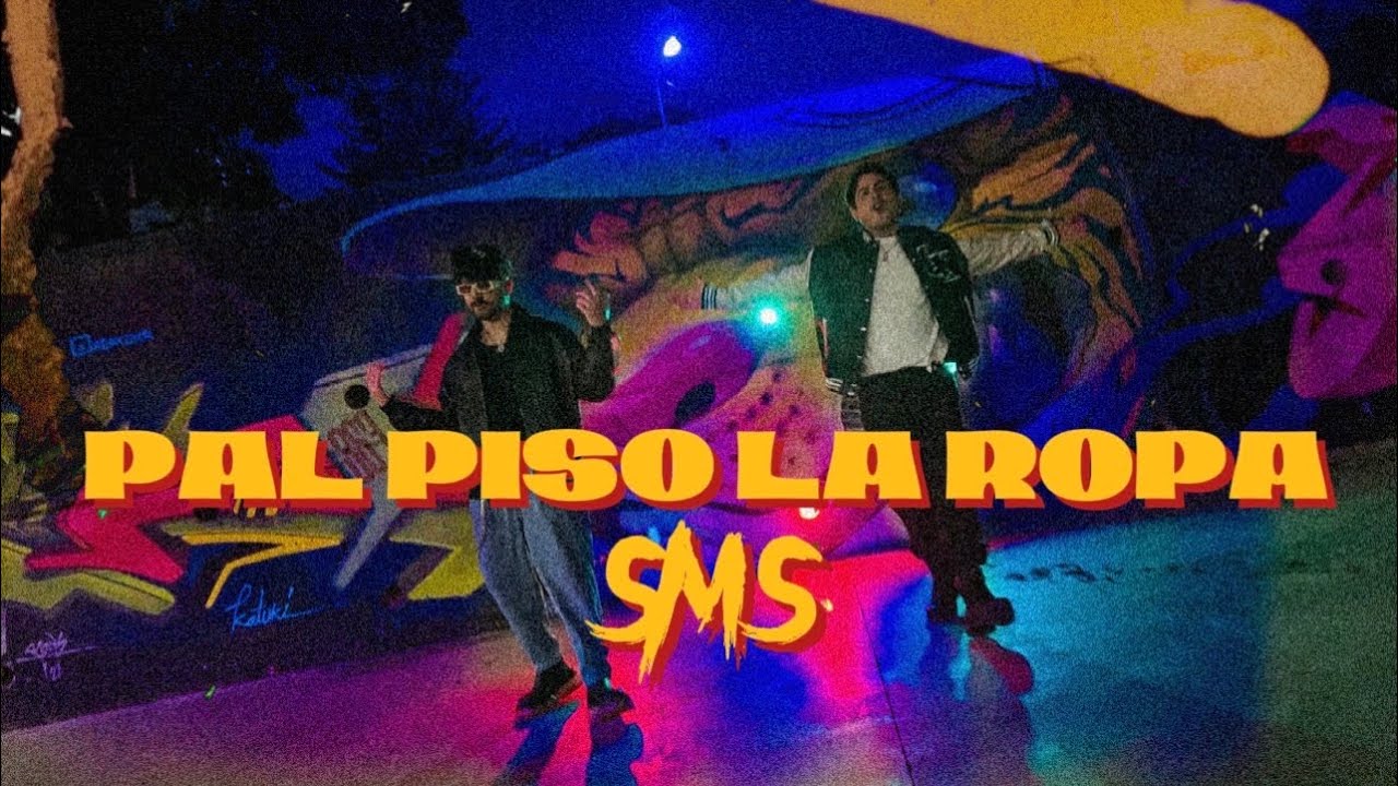 SMS - PAL PISO LA ROPA (Official Video) - YouTube