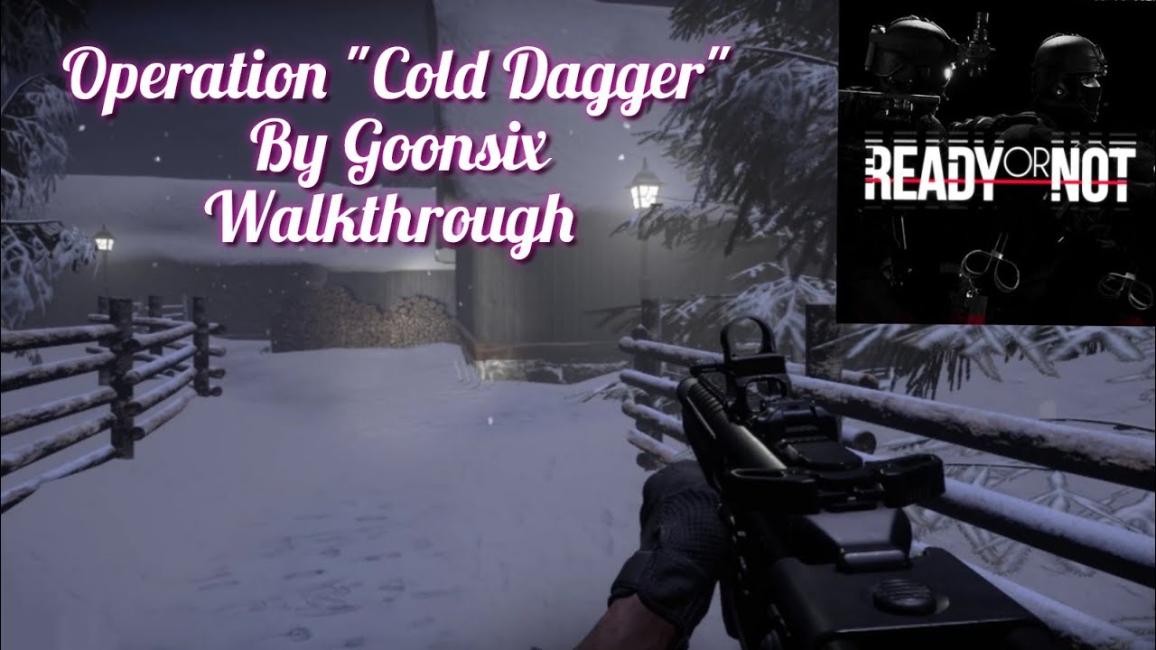 Ready or Not. Operation "Cold Dagger" by Goonsix: Duo walkthrough - YouTube