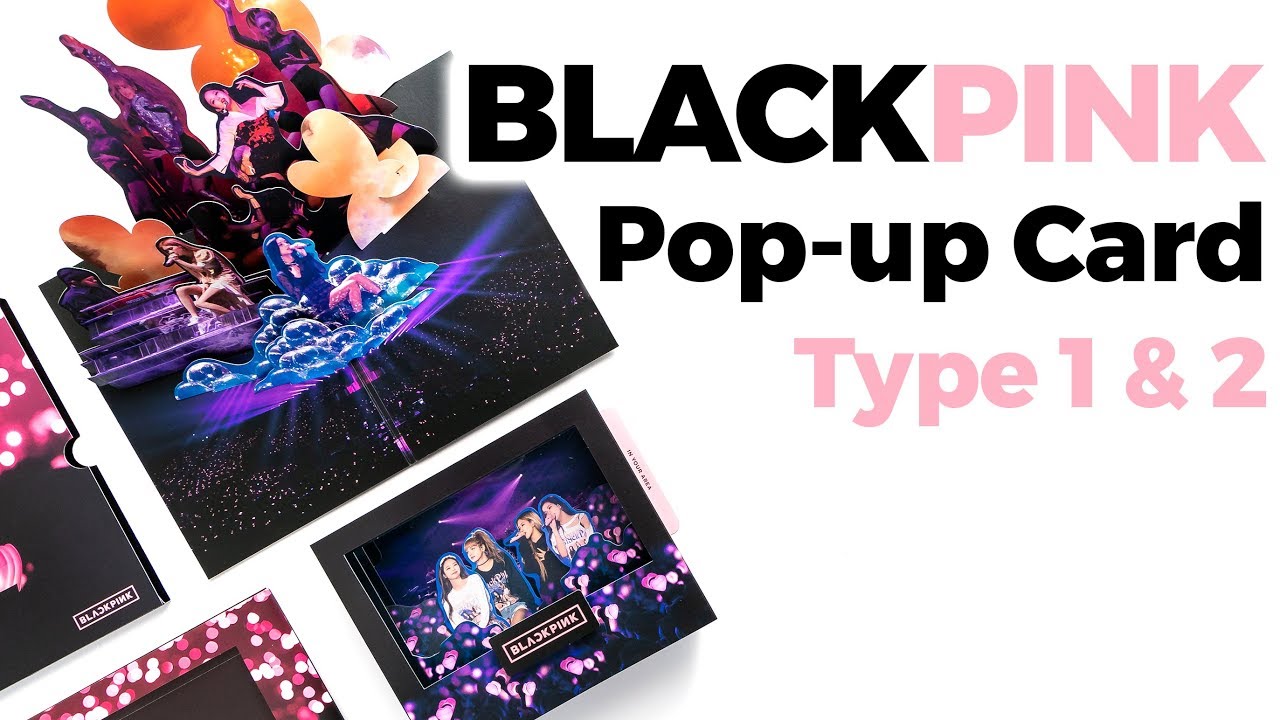 Blackpink Pop Up Card Type 1 & 2 Unboxing / Quick Look - YouTube