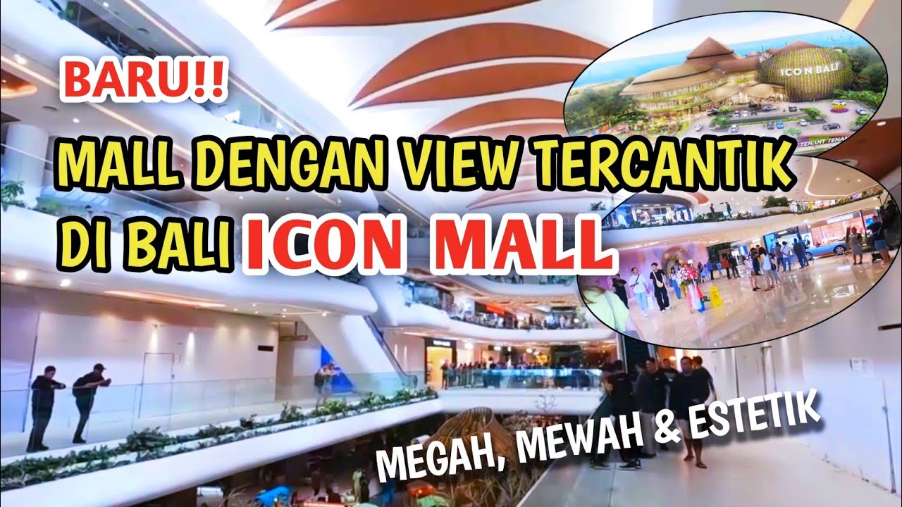 ICON BALI..MALL DENGAN VIEW PANTAI TERCANTIK DAN ESTETIK//Megah & Mewah ...