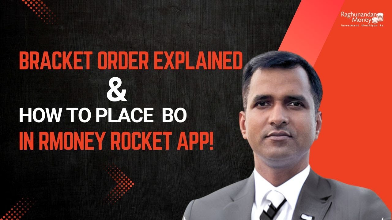 Bracket Order Explained & How to Place BO in RMoney Rocket App! - YouTube