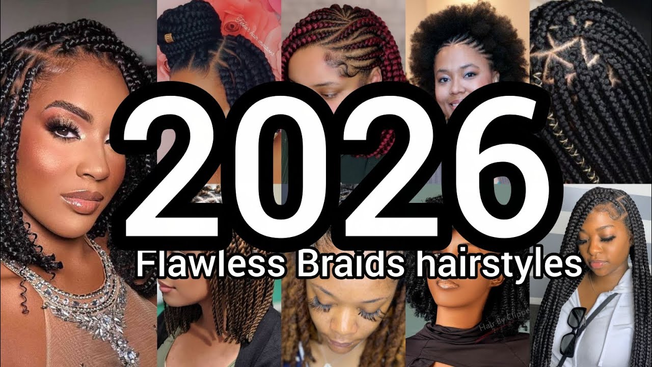 2026 flawless braids hairstyles for black women | braids styles 2026 ...