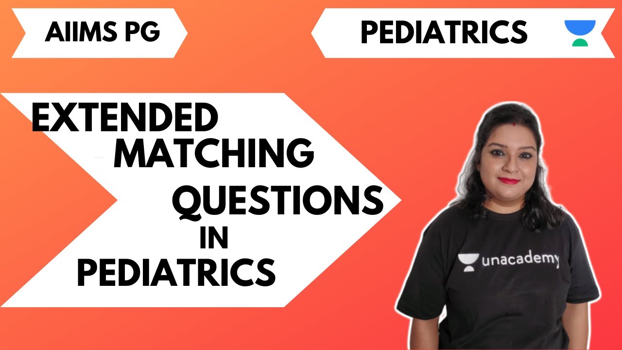 EXTENDED MATCHING QUESTIONS IN PEDIATRICS AIIMS PATTERN PART 1 DR EXTENDED MATCHING QUESTIONS IN PEDIATRICS AIIMS PATTERN PART 1 DR
