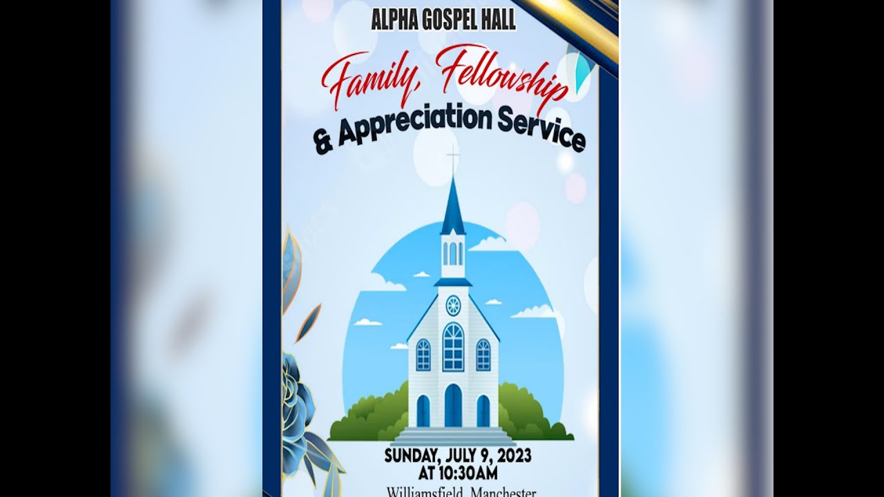 Alpha Gospel Hall Family Fellowship and Appreciation Service - YouTube
