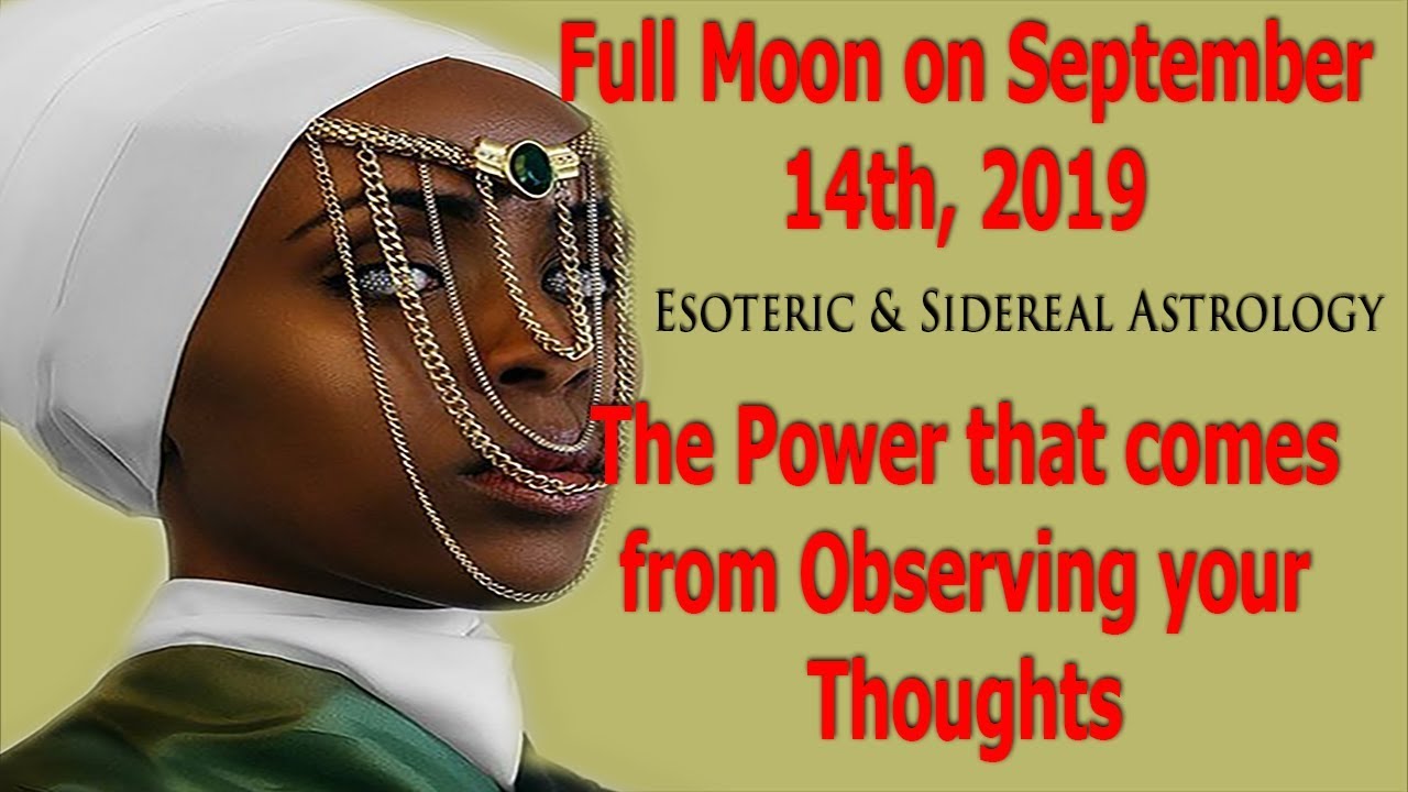 Full Moon on September 14th | Esoteric & Sidereal Astrology - YouTube
