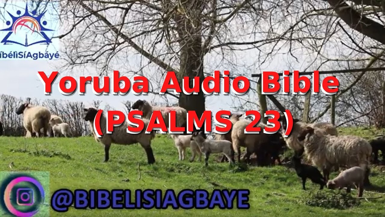 Psalm 23 Yoruba Audio Bible YouTube psalm-23-yoruba-audio-bible-youtube