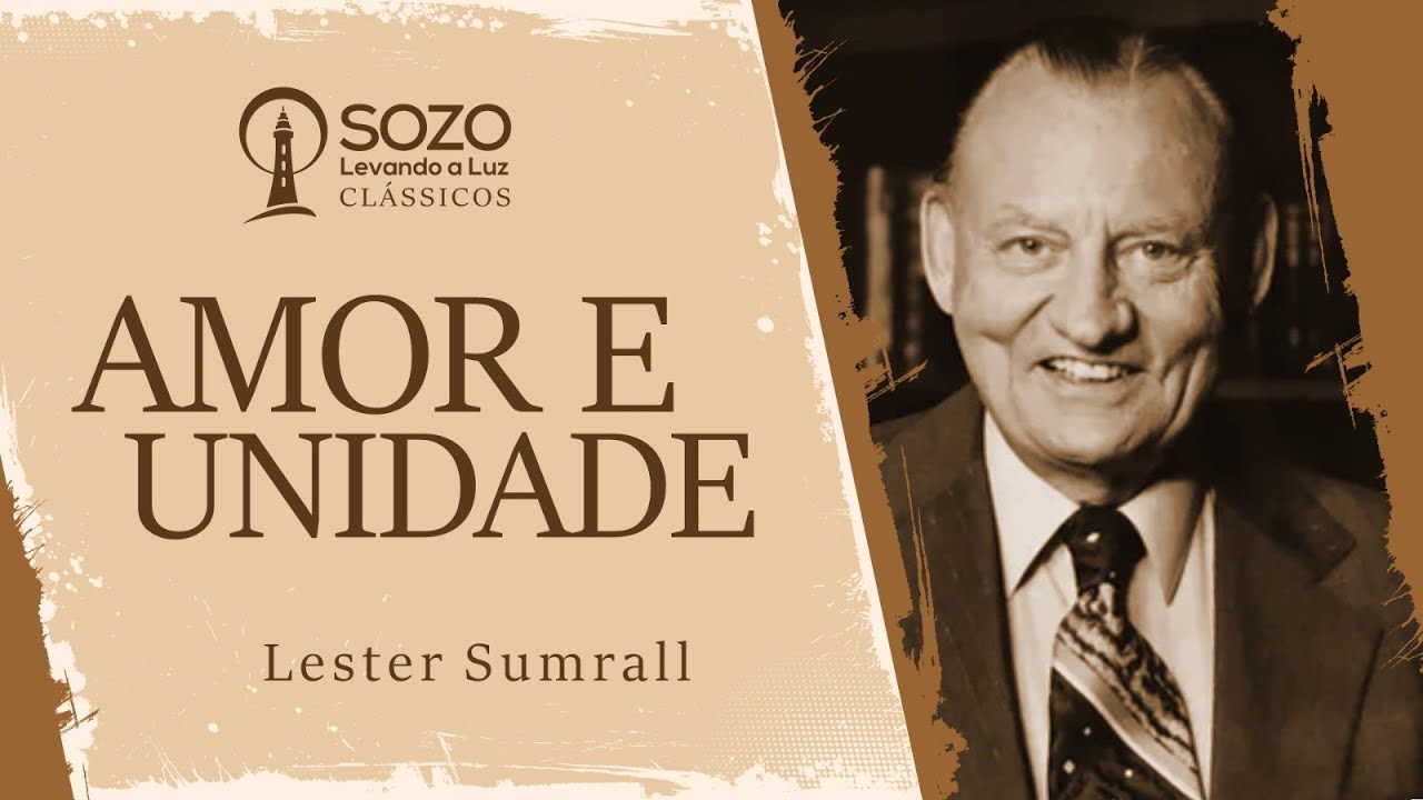 Lester Sumrall - Amor e Unidade (1987) - YouTube