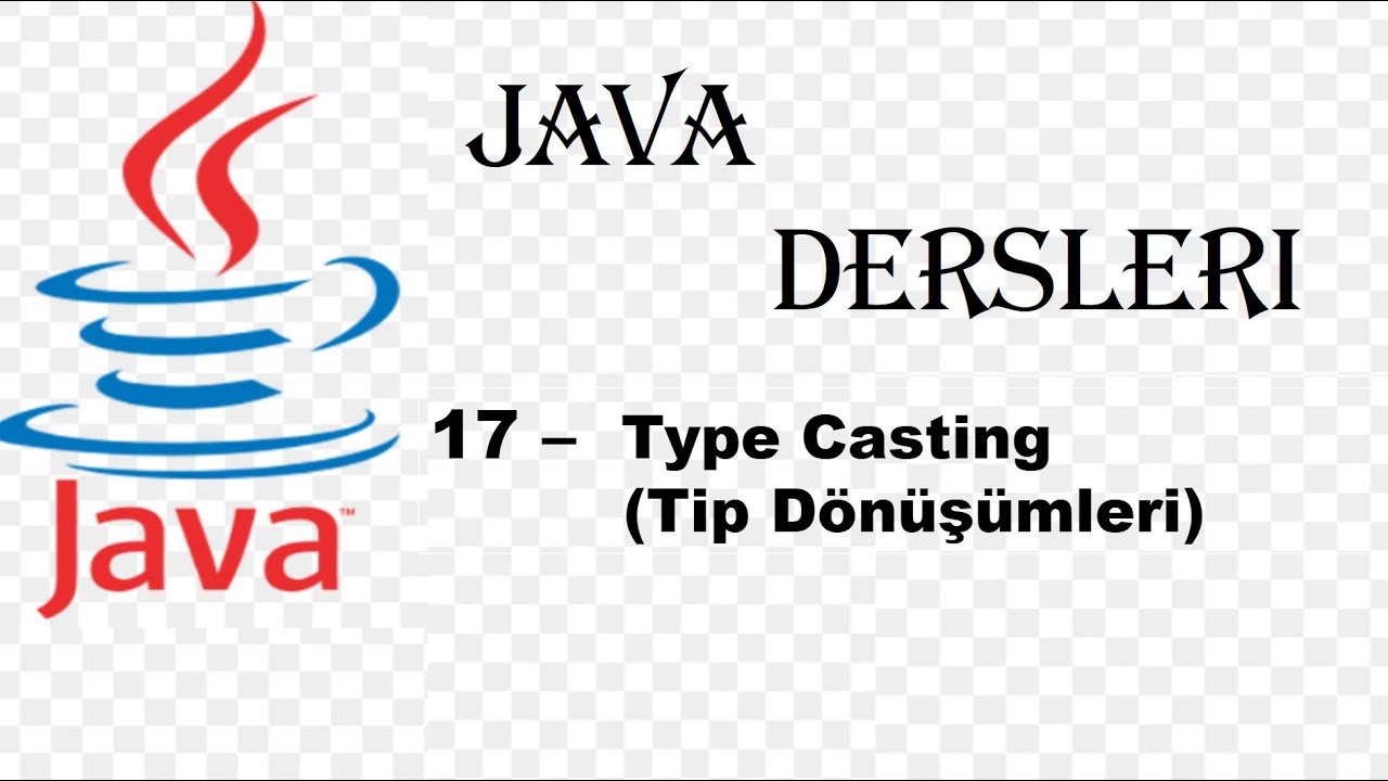 JAVA - 17 Type Casting | Tip Dönüşümleri - YouTube