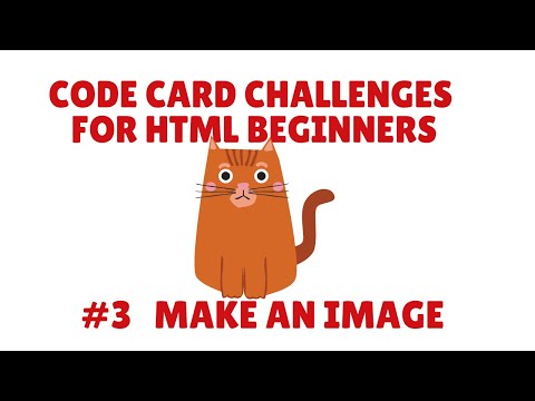 #3 Code Card Challenge for Beginners Learning HTML: Images!