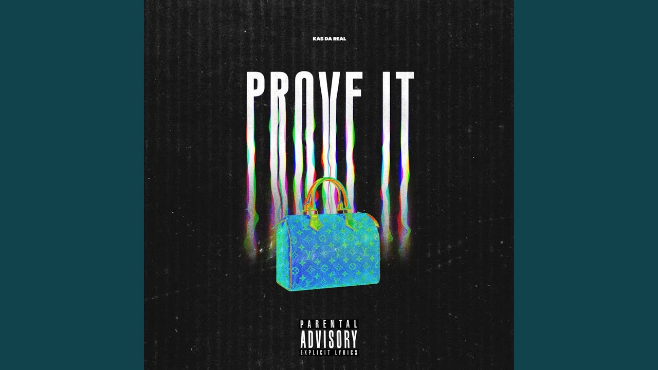 Prove It - Kas DaReal: Song Lyrics, Music Videos & Concerts
