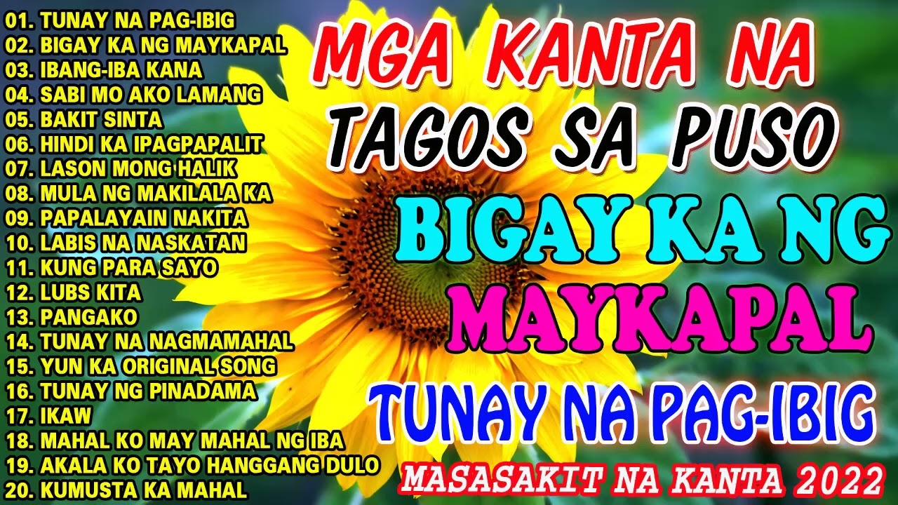 BIGAY KA NG MAYKAPAL I Pamatay Puso Tagalog Love Songs 2022 💖Pinoy ...