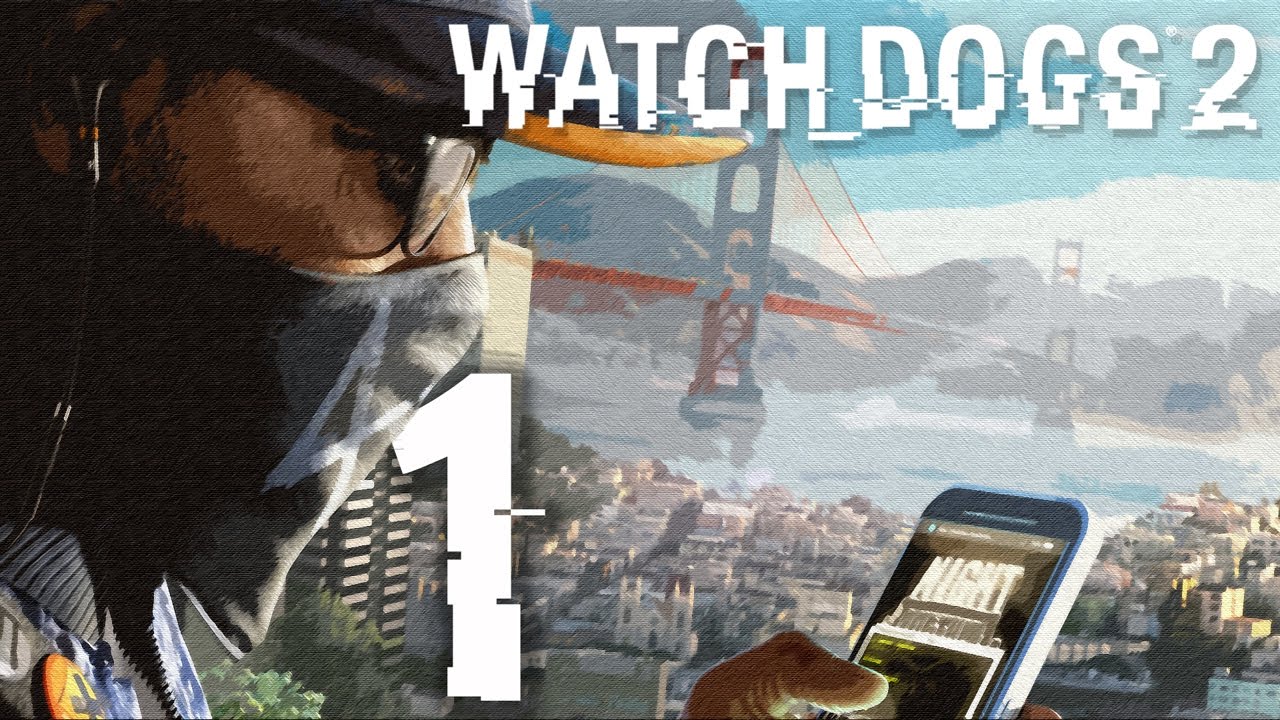 Watch Dogs 2 Gameplay Walkthrough HD - Intro Marcus Holloway - Part 1 ...