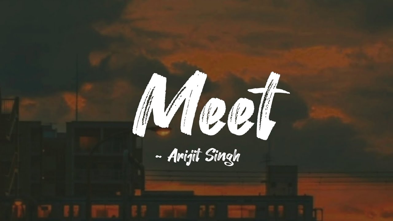 Meet -lyrics || Simran || Arijit Singh || LYRICS🖤 - YouTube